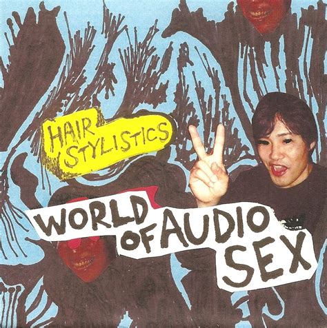 World Of Audio Sex By Hair Stylistics Album Reviews Ratings