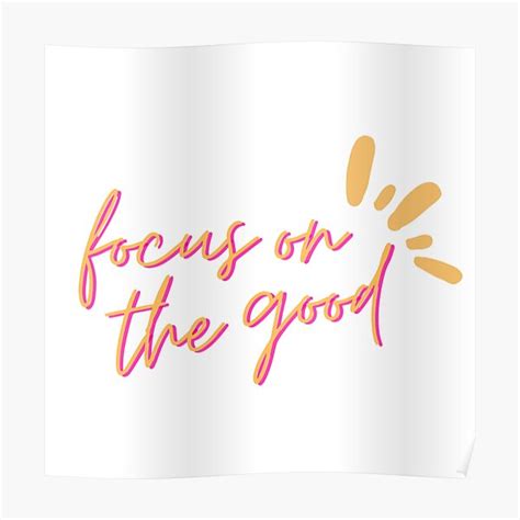 Focus On The Good Neon Cursive Theme Poster For Sale By