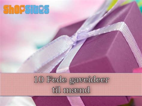 10 Gode Gaveideer Til Mænd