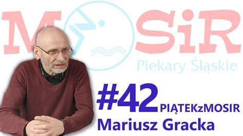 42 PiĄtekzmosr Mariusz Gracka Youtube