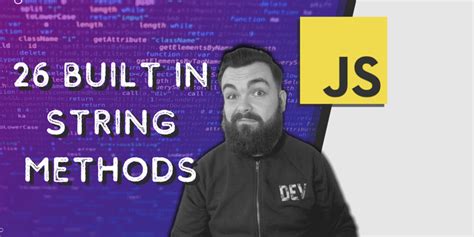 🚀 26 Built In String Methods Javascript Dev Community