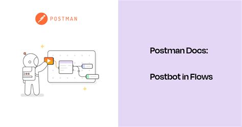 postbot in flows postman docs