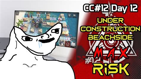 Arknights Cc12 Basepoint Daily 12 Under Construction Beachside Max