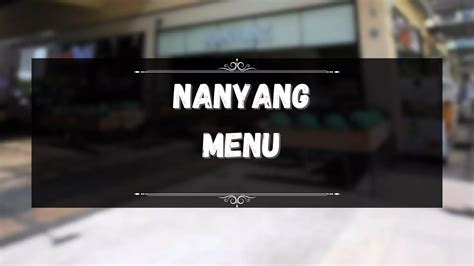 Nanyang Menu Prices Philippines June 2024 Updated