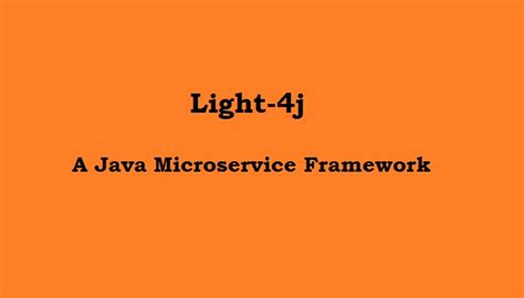 Tại Sao Nên Sử Dụng Java Light 4j