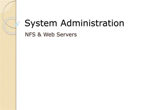 Ppt System Administration Powerpoint Presentation Free Download Id