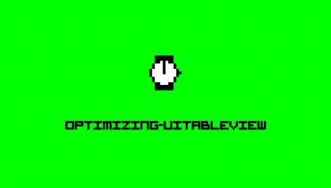 Optimizing Uitableview Stories Hackernoon