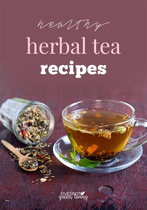 Healthy Herbal Tea Recipes - Five Spot Green Living