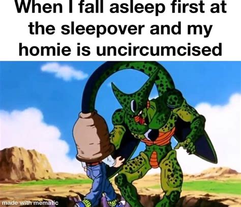 When I Fall Asleep First At The Sleepover And My Homie Is Uncircumcised