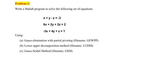 Solved Write A Matlab Program To Solve The Following Set Of Chegg
