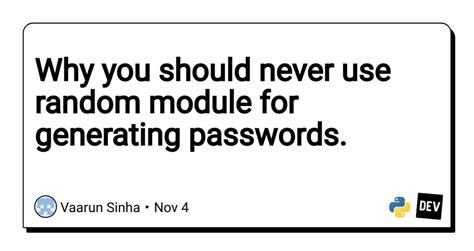 Why You Should Never Use Random Module For Generating Passwords Rdevto