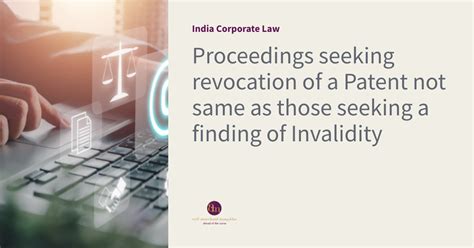Proceedings Seeking Revocation Of A Patent Not Same As Those Seeking A Finding Of Invalidity
