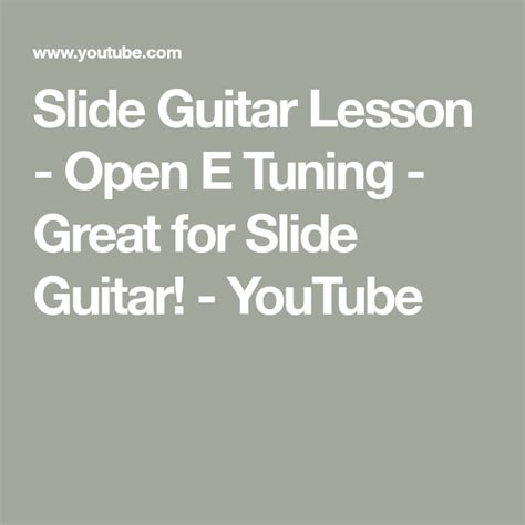 Slide Guitar Lesson Open E Tuning Great For Slide Guitar Youtube Slide Guitar Guitar