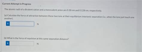 Solved The Atomic Radii Of A Divalent Cation And A