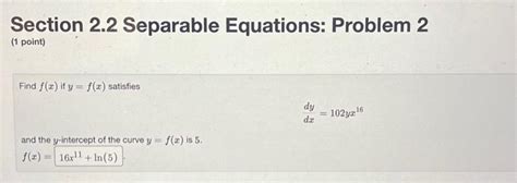 solved section 2 2 separable equations problem 2 1 point
