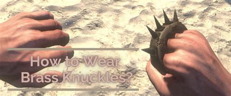 How To Wear Brass Knuckles Every Detail You Should Know