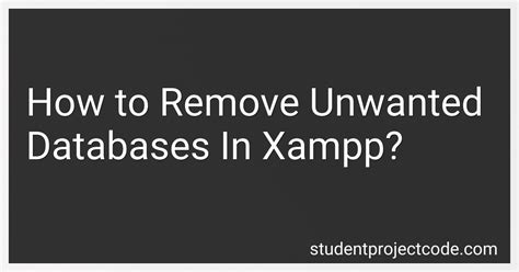 How To Remove Unwanted Databases In Xampp In 2024