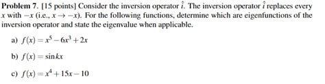 solved problem 7 [15 points] consider the inversion