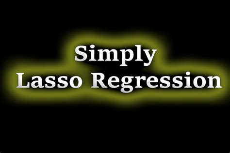 Lasso Regression Towards Data Science