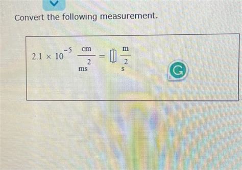 Solved Convert The Following Measurement Chegg