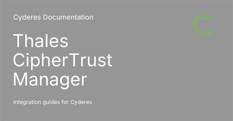 Thales Ciphertrust Manager Cyderes Documentation