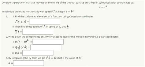 Solved Consider A Particle Of Mass M Moving On The Inside Of Chegg