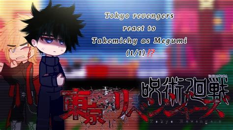 Tokyo Revengers React To Takemichy As Megumi~💙 11tokyo Revengers