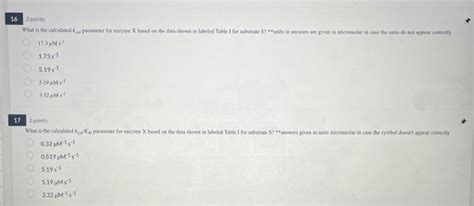 Solved Please Calculate Kcat For Question 16 And Kcatkm For