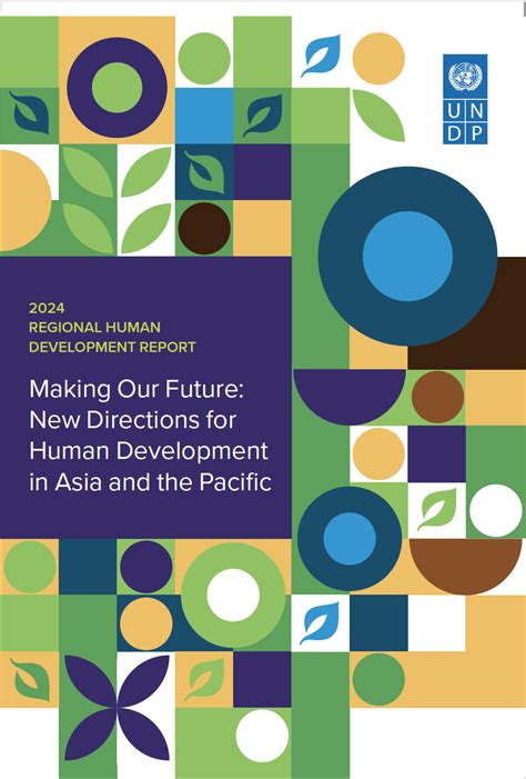 Making Our Future New Directions For Human Development In Asia And The