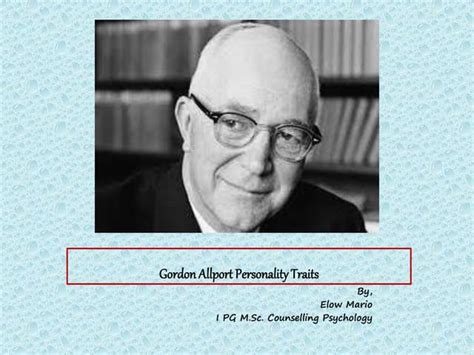 Gordon Allport Trait Theory Pptx