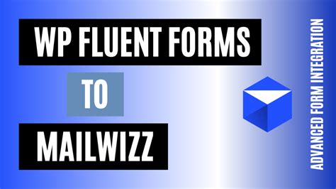 How To Integrate Wp Fluent Forms With Mailwizz Easily Advanced Form