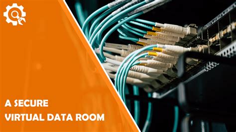 A Secure Virtual Data Room The Basis For Growing Your Business