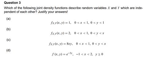 Solved Which Of The Following Joint Density Functions