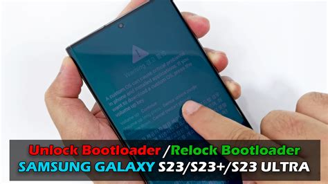 How To Unlock Bootloader Relock Bootloader Samsung Galaxy S23s23s23