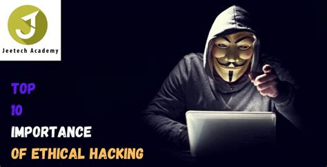 Top 10 Importance Of Ethical Hacking By Narang Yadav Medium