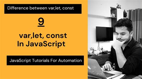 Var Let And Const In Javascript What Is The Difference When To Use What Youtube