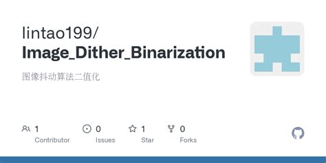 Github Lintao199imageditherbinarization 图像抖动算法二值化