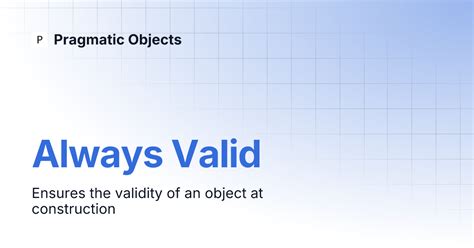 Always Valid Pragmatic Objects