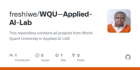 GitHub Freshiwe WQU Applied AI Lab This Reporsitory Contains All