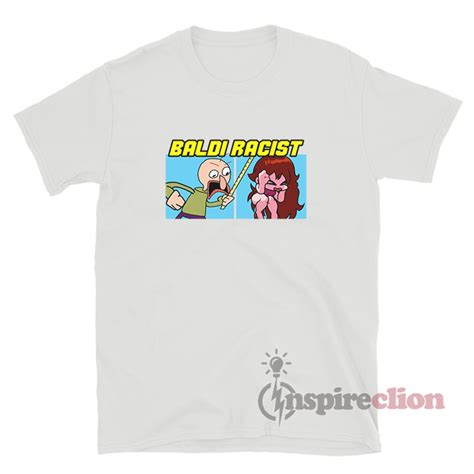 Baldi Racist Meme T Shirt For Women Or Men
