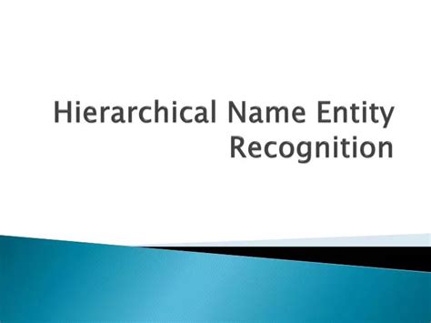 Ppt Hierarchical Name Entity Recognition Powerpoint Presentation Free Download Id6787057