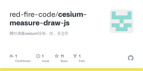 Github Red Fire Code Cesium Measure Draw Js 同时满足cesium绘制：线、多边形