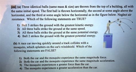 Solved 06 A Three Identical Balls Same Mass Size Are Thrown From