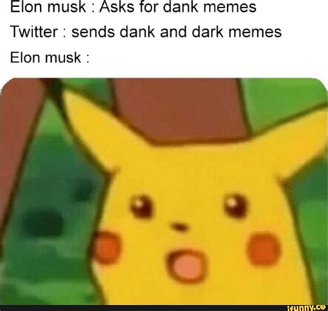 Elon Musk Asks For Dank Memes Twitter Sends Dank And Dark Memes