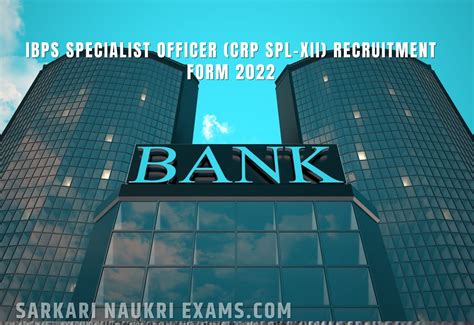 IBPS Specialist Officer CRP SPL XII Recruitment Form 2022 Banking Job