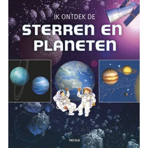 Ik Ontdek De Sterren En Planeten Planeten Sterren Zonnestelsel