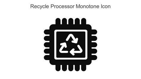 Recycle Processor Monotone Icon In Powerpoint Pptx Png And Editable Eps Format Ppt Presentation