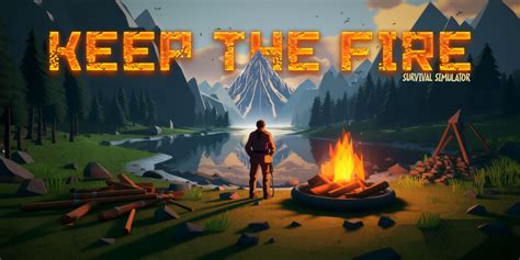 Keep The Fire Survival Simulator Nintendo Switch Download Software