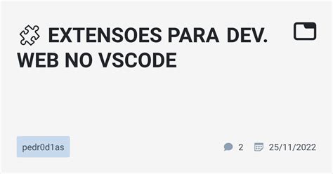 🧩 Extensoes Para Dev Web No Vscode · Pedr0d1as · Tabnews