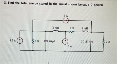 Solved Find The Total Energy Stored In The Circuit Shown Chegg
